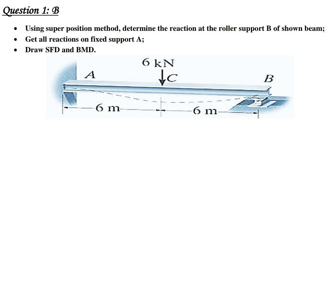 Solved Question 1: B • Using super position method, | Chegg.com