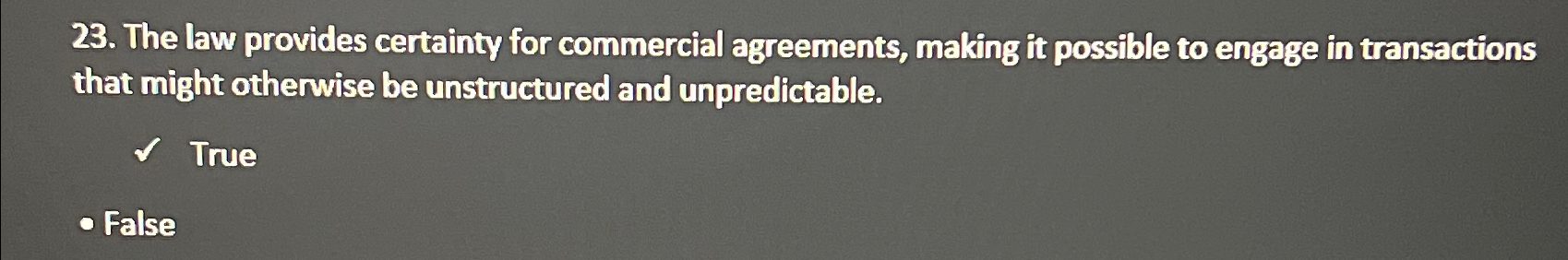 Solved The law provides certainty for commercial agreements, | Chegg.com