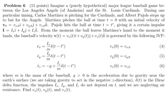 Solved Problem 6 (15 points) Imagine a (purely hypothetical) | Chegg.com