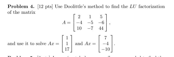 Solved Problem 4. (12 pts) Use Doolittle's method to find | Chegg.com