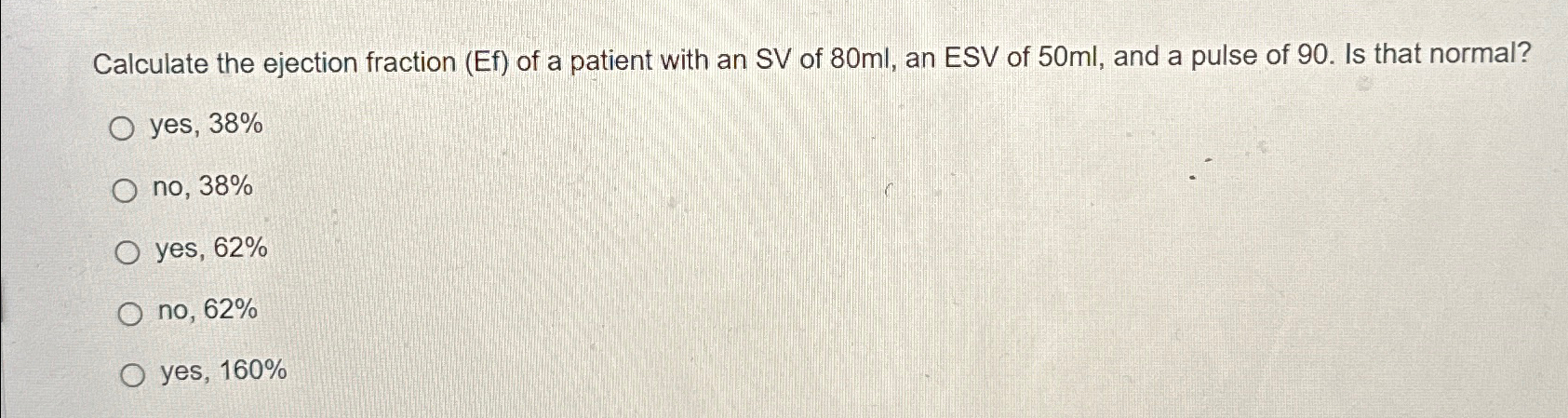 Solved Calculate the ejection fraction (Ef) ﻿of a patient | Chegg.com