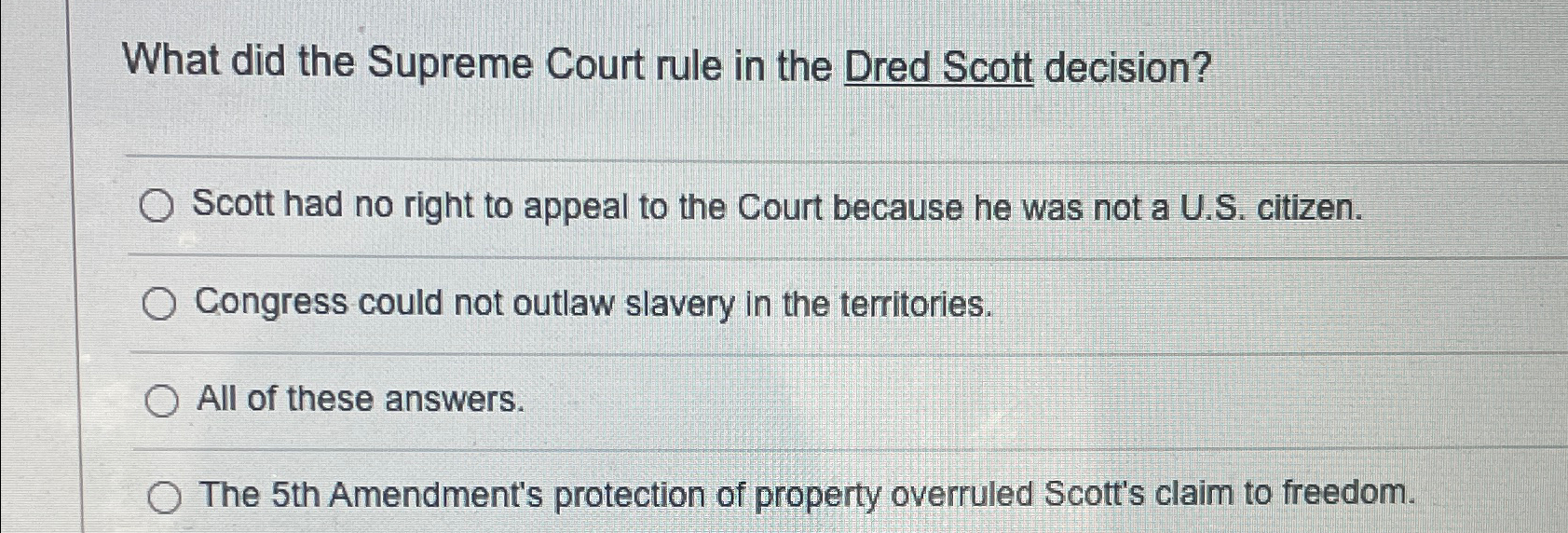 Solved What did the Supreme Court rule in the Dred Scott | Chegg.com