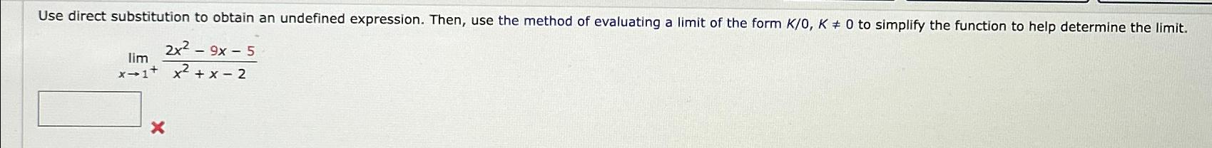 Solved Use direct substitution to obtain an undefined | Chegg.com