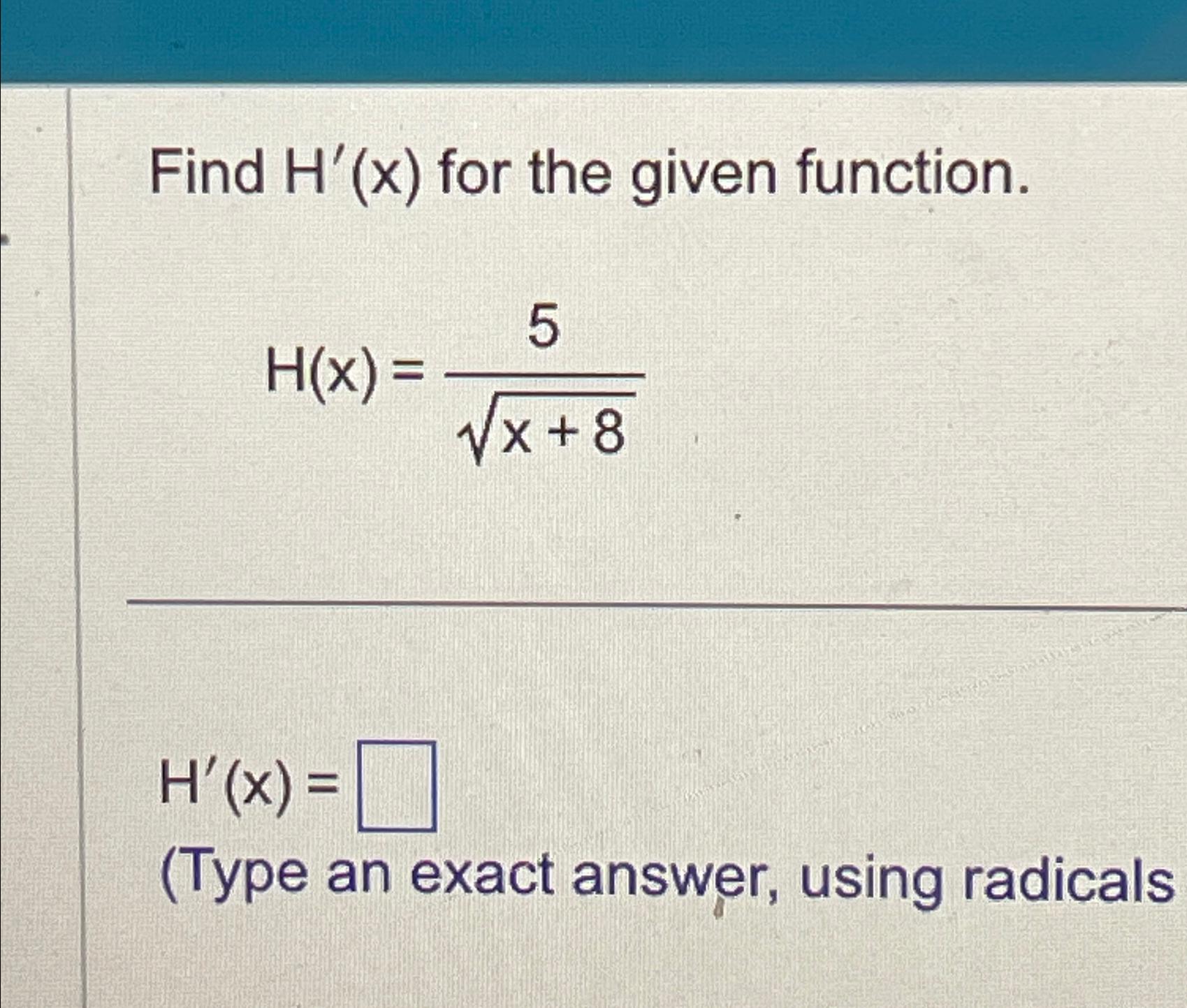 Solved Find H'(x) ﻿for the given | Chegg.com