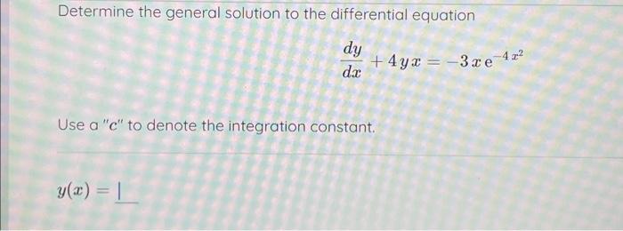 Solved Determine the general solution to the differential | Chegg.com