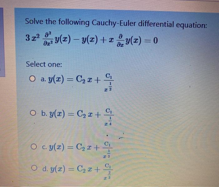 Solved Solve the following Cauchy-Euler differential | Chegg.com