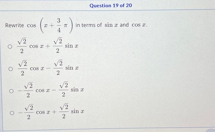 Solved Rewrite cos(x+43π) in terms of sinx and cosx. | Chegg.com