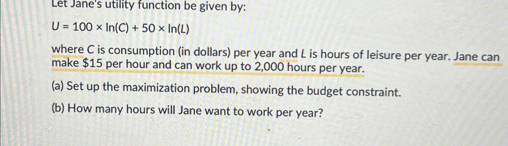 Solved Let Jane's utility function be given | Chegg.com Solved Let Jane's utility function be given | Chegg.com