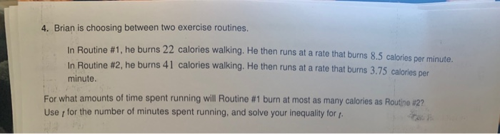 Solved 4. Brian is choosing between two exercise routines. | Chegg.com