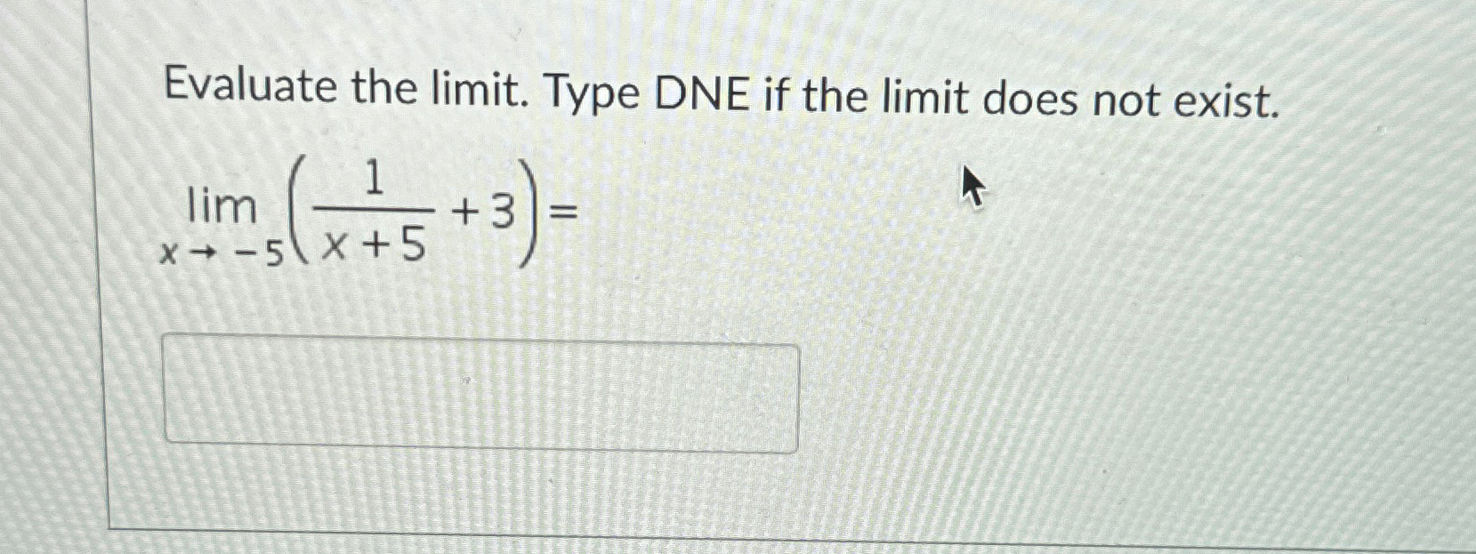 Solved Evaluate the limit. ﻿Type DNE if the limit does not | Chegg.com