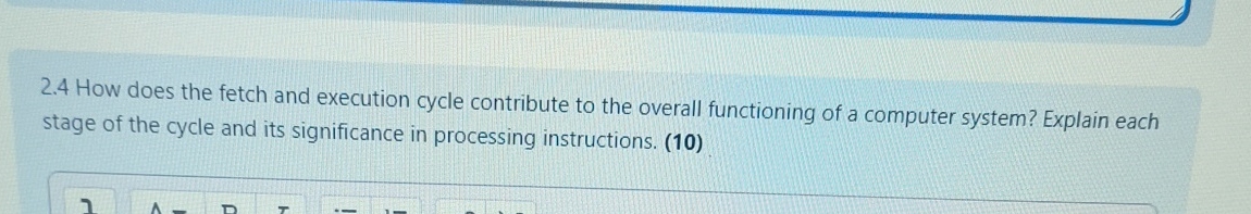 Solved 2.4 ﻿How does the fetch and execution cycle | Chegg.com