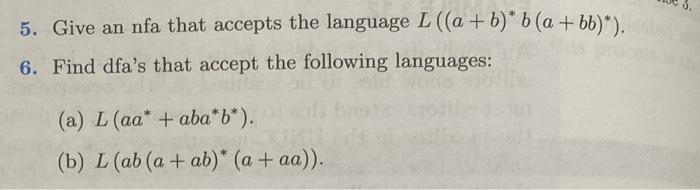 Solved 5. Give an nfa that accepts the language L ((a+b)* b | Chegg.com