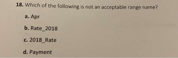 Solved 18. Which of the following is not an acceptable range | Chegg.com