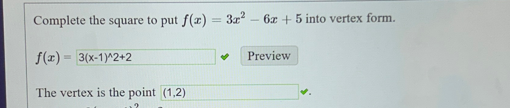 Solved Complete the square to put f(x)=3x2-6x+5 ﻿into vertex | Chegg.com
