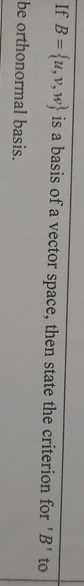 Solved If B={u,v,w} ﻿is a basis of a vector space, then | Chegg.com