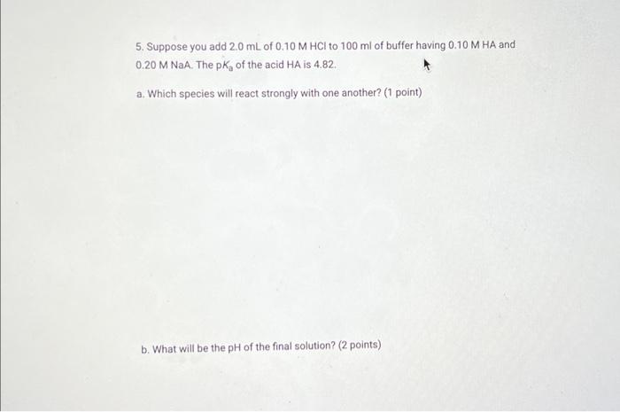 Solved 5. Suppose you add 2.0 mL of 0.10MHCl to 100ml of | Chegg.com