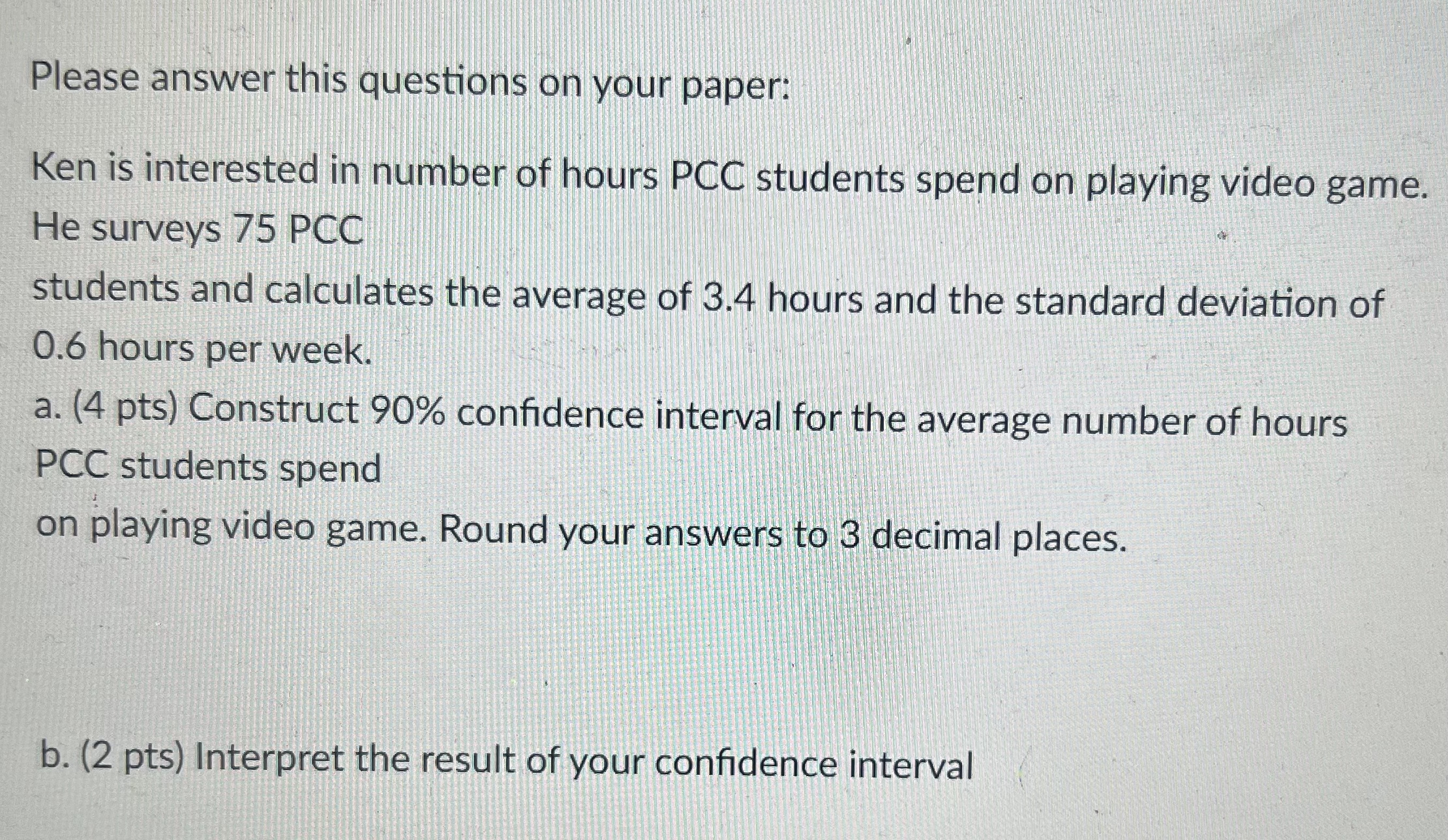 Solved Please answer this questions on your paper:Ken is | Chegg.com