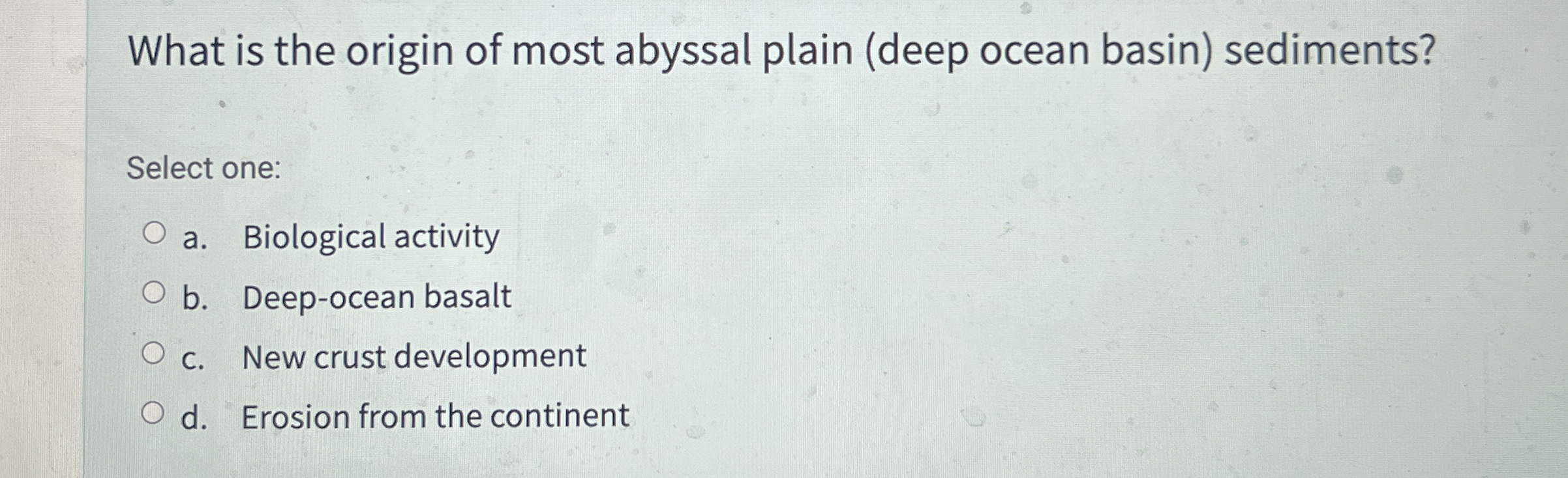 Solved What is the origin of most abyssal plain (deep ocean | Chegg.com