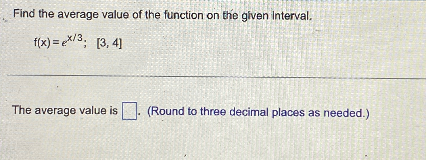 Solved Find the average value of the function on the given | Chegg.com