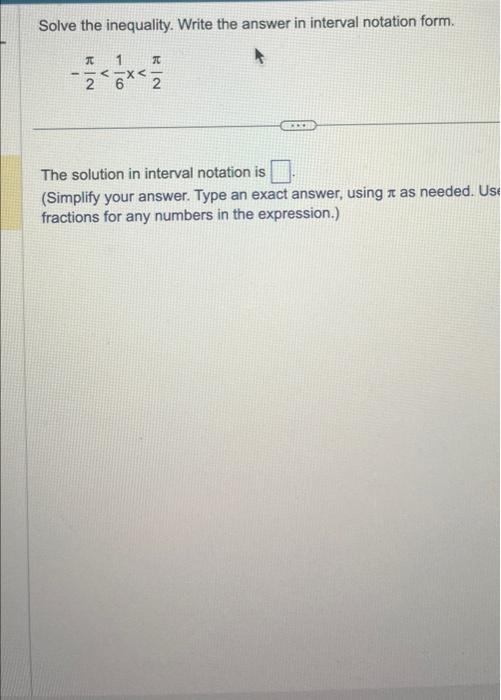 Solved Solve the inequality. Write the answer in interval | Chegg.com
