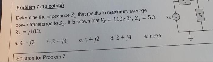 Solved Problem 7 ( 10 points) Determine the impedance ZL | Chegg.com
