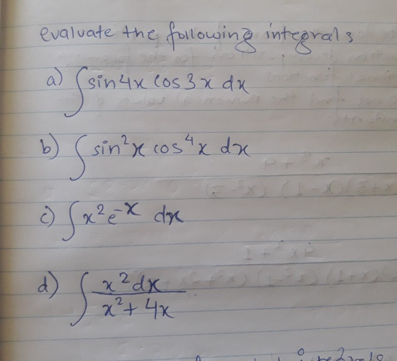 Solved evaluate the following integrals a) (sin 4x cos 3x | Chegg.com