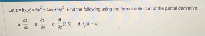 Solved Let z=f(x,y)=6x2−4xy+9y2. Find the following using | Chegg.com