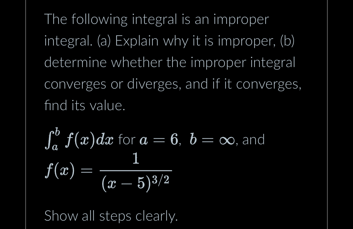 Solved The following integral is an improper integral. (a) | Chegg.com