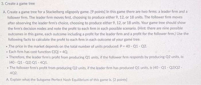 Solved A. Create a game tree for a Stackelberg oligopoly | Chegg.com