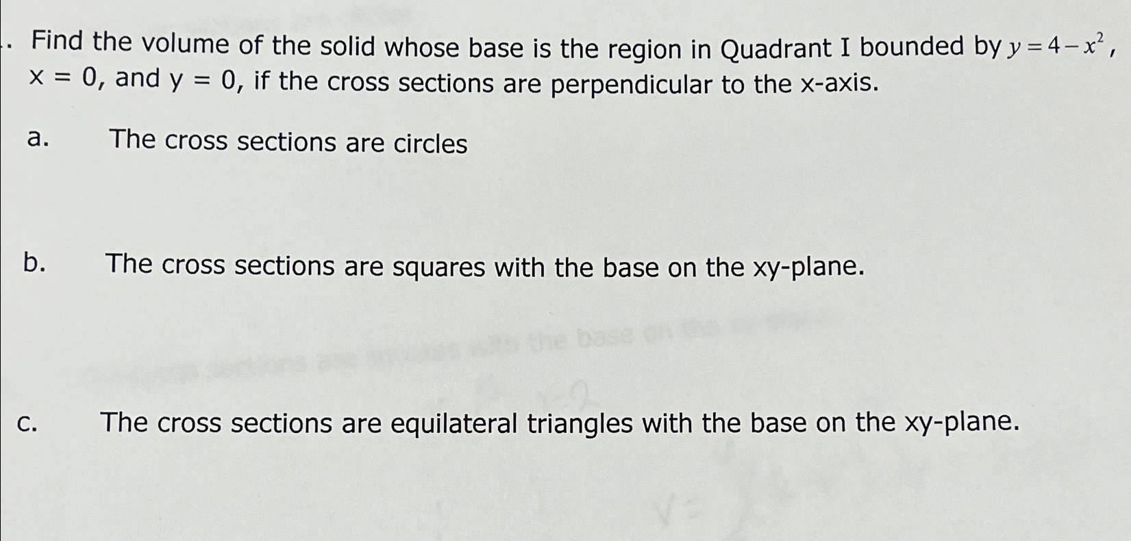 Solved Find the volume of the solid whose base is the region | Chegg.com