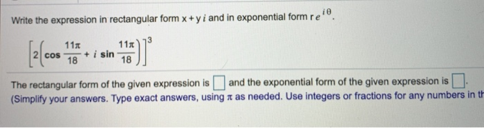 Solved Write the expression in rectangular form x +y i and | Chegg.com