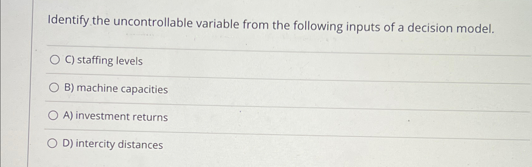 Solved Identify the uncontrollable variable from the | Chegg.com