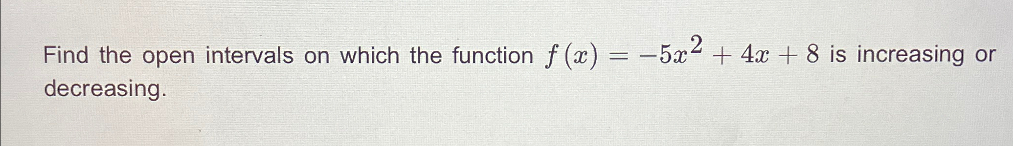 Solved Find the open intervals on which the function | Chegg.com