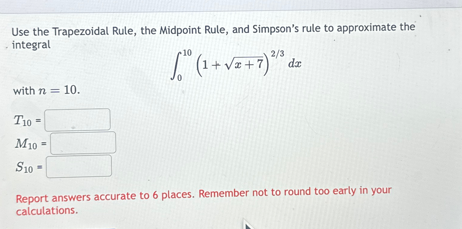 Solved Use the Trapezoidal Rule, the Midpoint Rule, and | Chegg.com