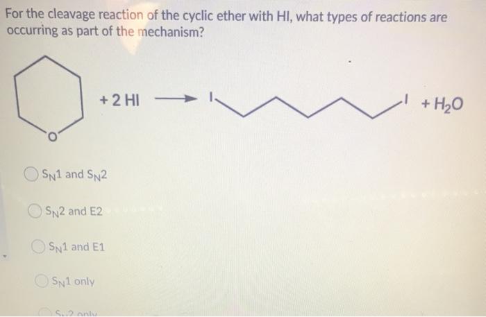 Solved For the cleavage reaction of the cyclic ether with | Chegg.com