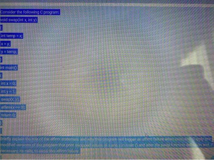Solved Consider the following C program:void swap(int x, int | Chegg.com