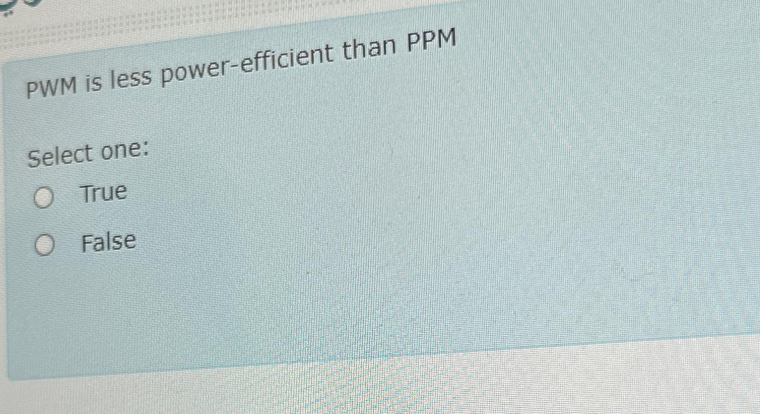 Solved PWM is less power-efficient than PPMSelect | Chegg.com
