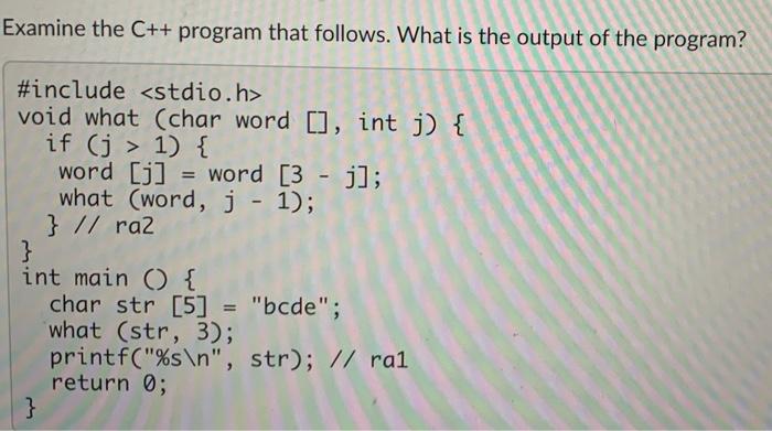 Solved Examine the C++ program that follows. What is the | Chegg.com