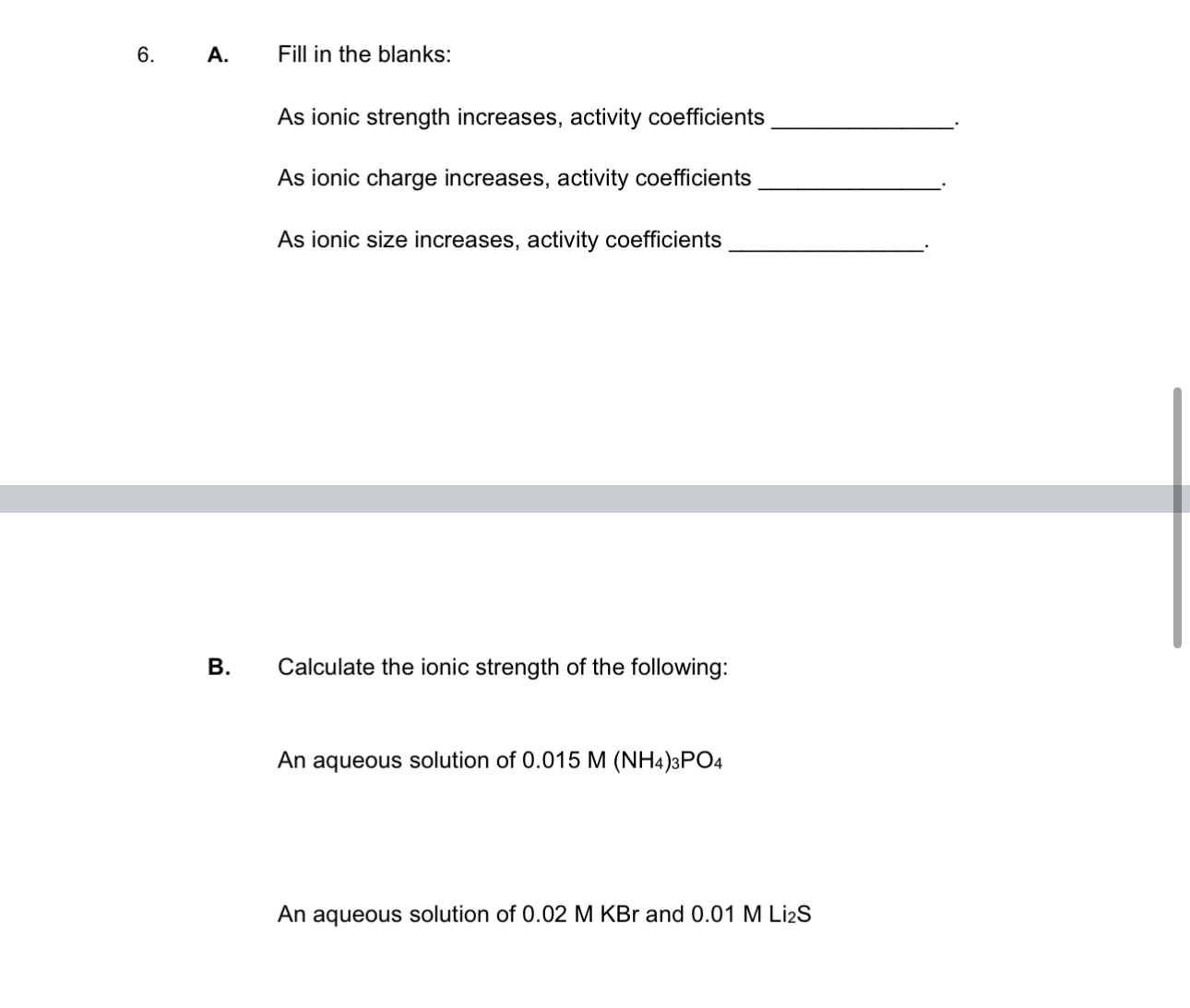 Solved A. ﻿Fill in the blanks:As ionic strength increases, | Chegg.com
