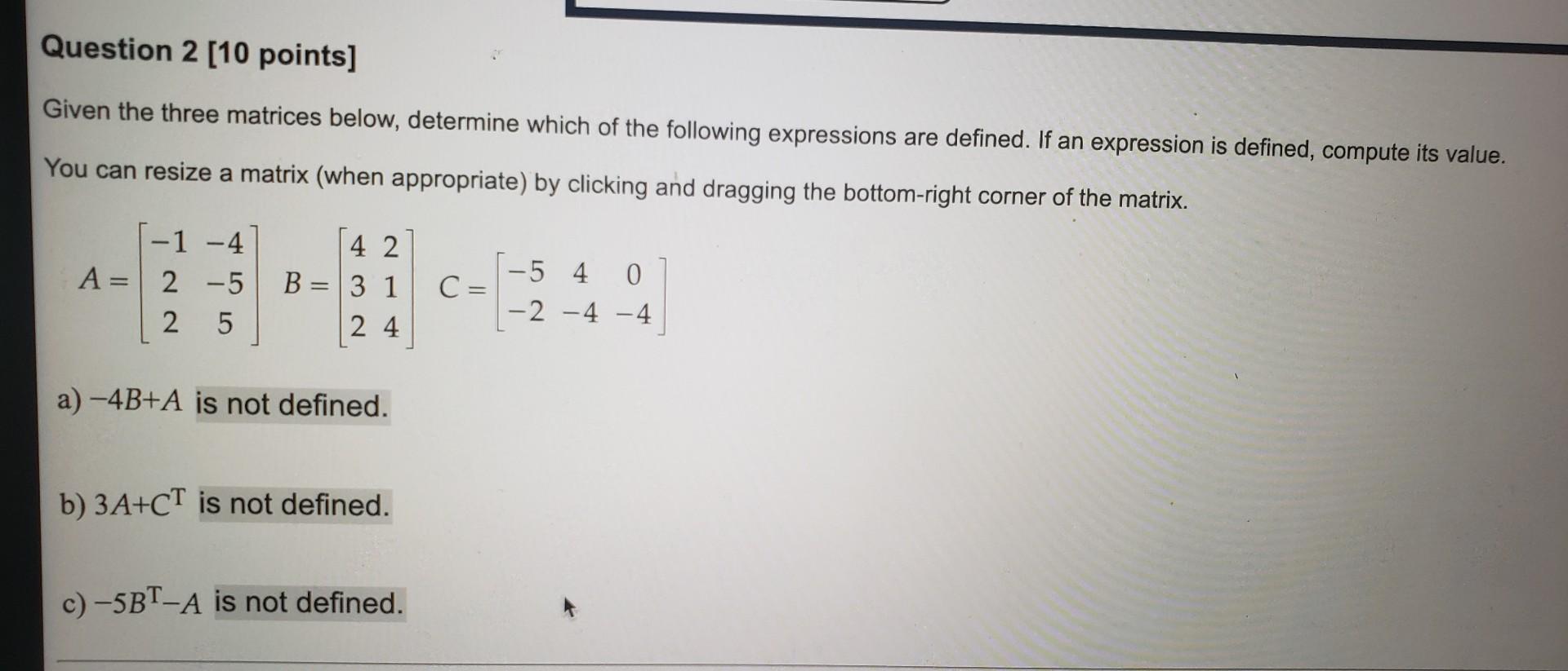 Solved Given the three matrices below, determine which of | Chegg.com