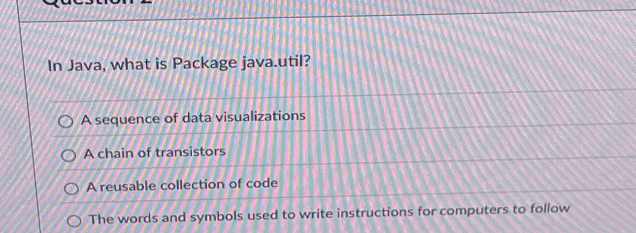Solved In Java, what is Package java.util?A sequence of data | Chegg.com