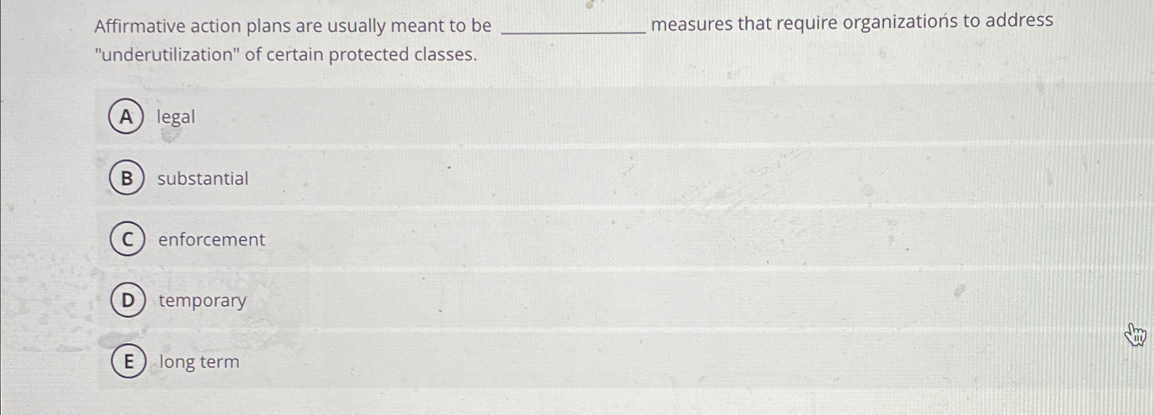 Solved Affirmative action plans are usually meant to be | Chegg.com