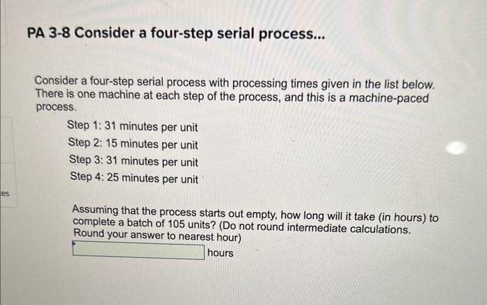 Solved PA 3-8 Consider a four-step serial process... | Chegg.com