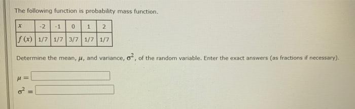 Solved The following function is probability mass function. | Chegg.com