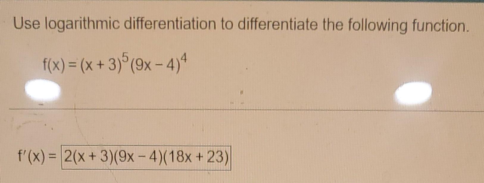 Solved Use logarithmic differentiation to differentiate the | Chegg.com