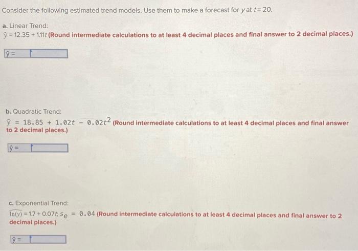 Solved Consider the following estimated trend models. Use | Chegg.com