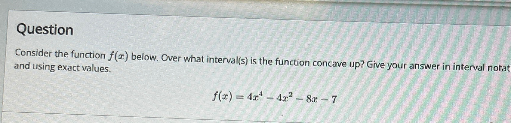 Solved QuestionConsider the function f(x) ﻿below. Over what | Chegg.com