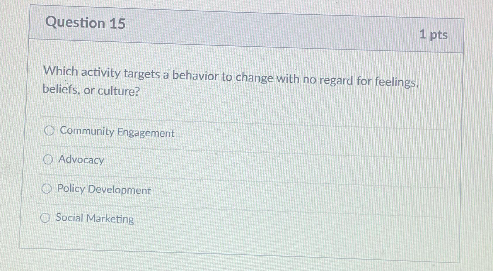 Solved Question 151 ﻿ptsWhich activity targets a behavior to | Chegg.com