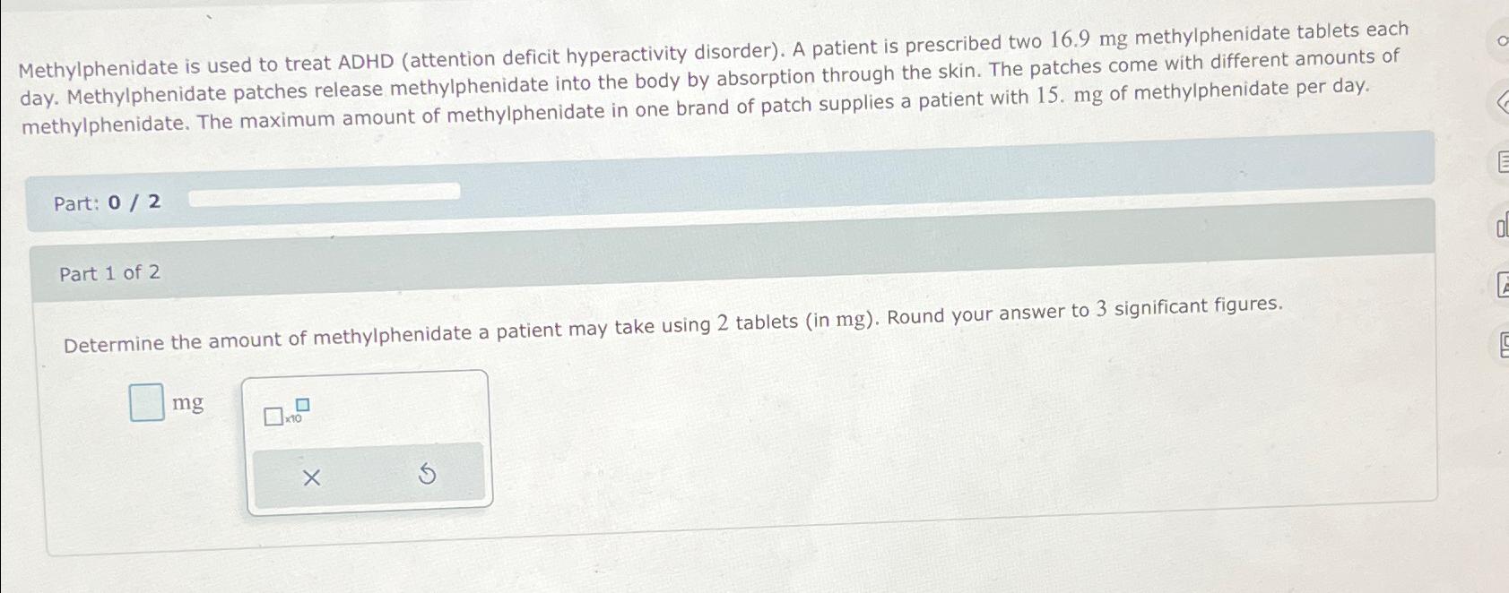 Solved Methylphenidate is used to treat ADHD (attention | Chegg.com