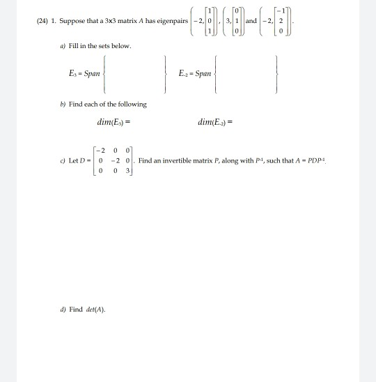 Solved (24) 1. Suppose that a 3x3 matrix A has eigenpairs | Chegg.com